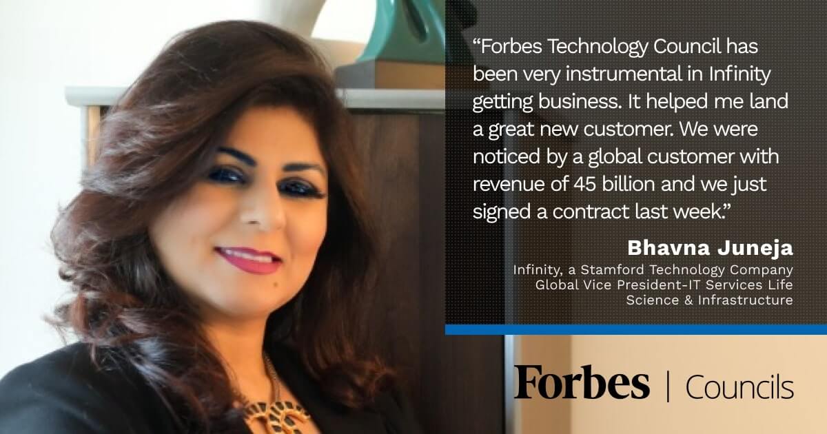 New Business for Bhavna Juneja: Forbes Technology Council New Business for Bhavna Juneja: Forbes Technology Council